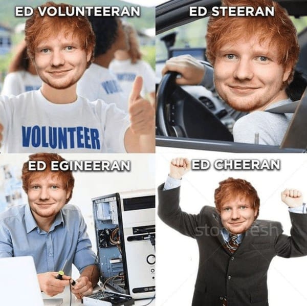 Memes About Ed Sheeran That Will Brighten Your Day