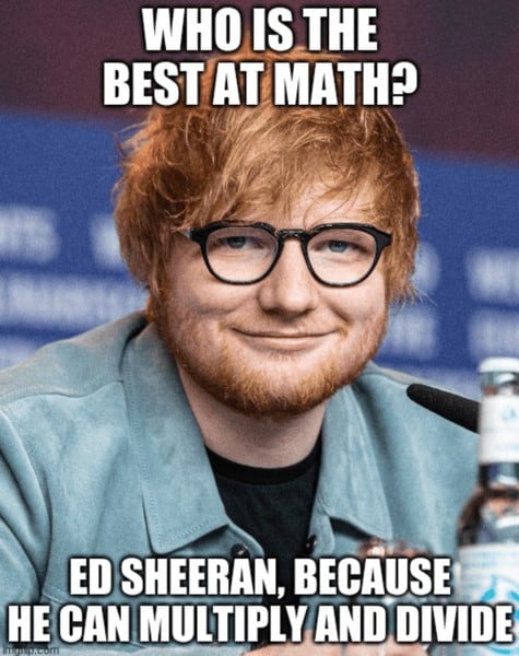 Memes About Ed Sheeran That Will Brighten Your Day